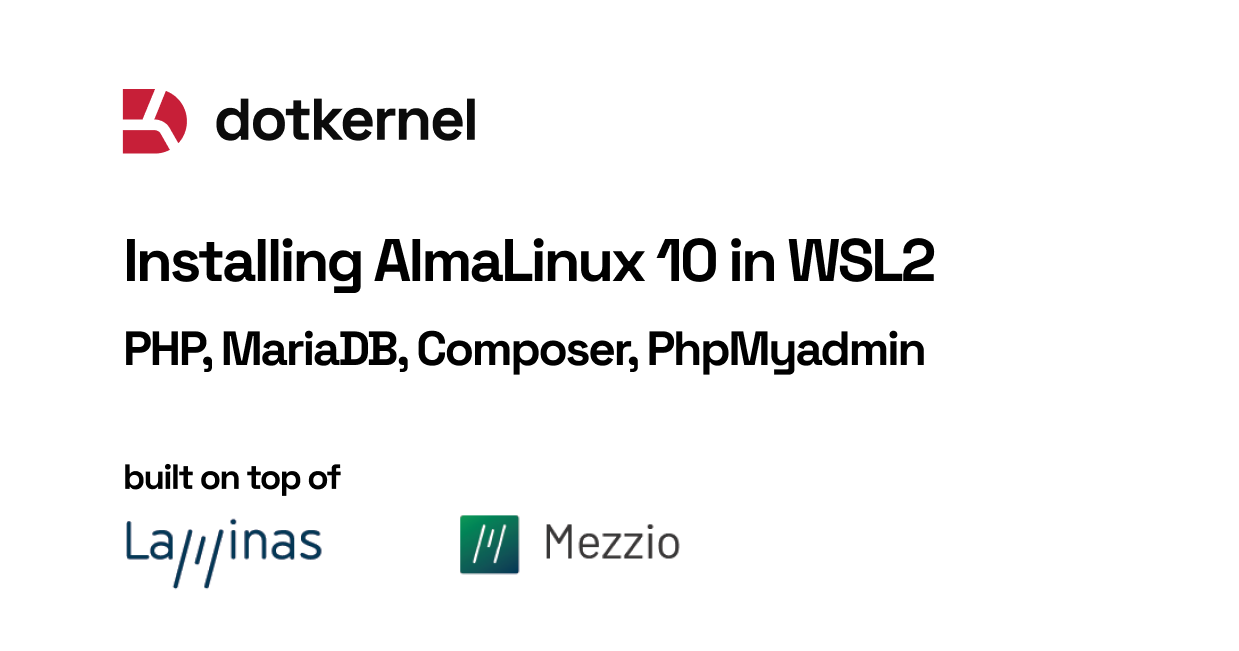 Installing AlmaLinux 10 in WSL2: PHP, MariaDB, Composer, PhpMyadmin – Dotkernel | Headless ...